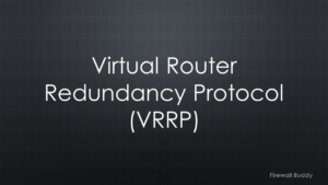 VRRP - Virtual Router Redundancy Protocol - Firewall Buddy